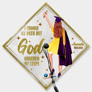 I Chose My Path but God Ordered My Steps Grad Cap Topper, Custom Bible ...