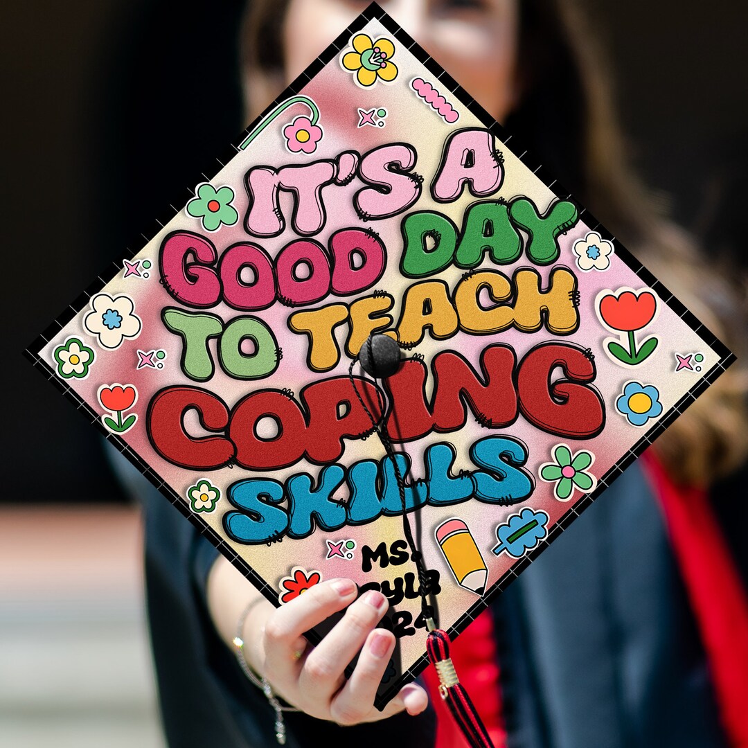 It's A Good Day to Teach Coping Skills Graduation Cap Topper, Custom ...
