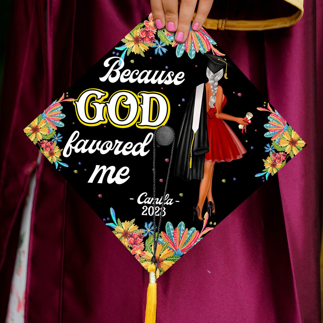 Because God Favored Me Printed Grad Cap Topper Personalized Etsy because-god-favored-me-printed-grad-cap-topper-personalized-etsy