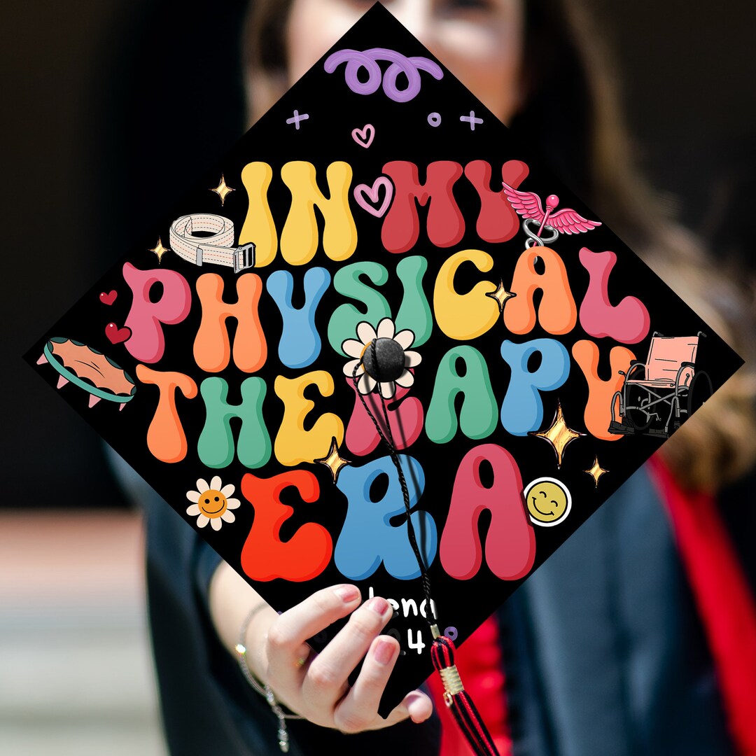 In My Physical Therapy Era Grad Cap, Personalized PT Graduation Cap ...
