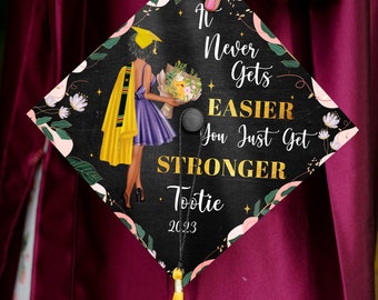 It Never Gets Easier You Just Get Stronger Graduation Cap Topper - Etsy