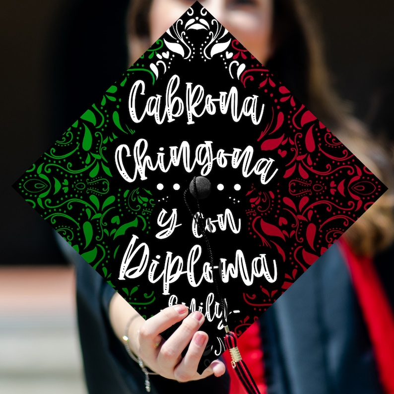 Cabrona Chingona Y Con Diploma Printed Grad Cap Topper, Mexican Grad ...