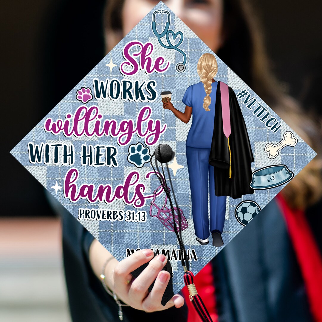 She Works Willingly With Her Hands Graduation Cap, Personalized Vet ...
