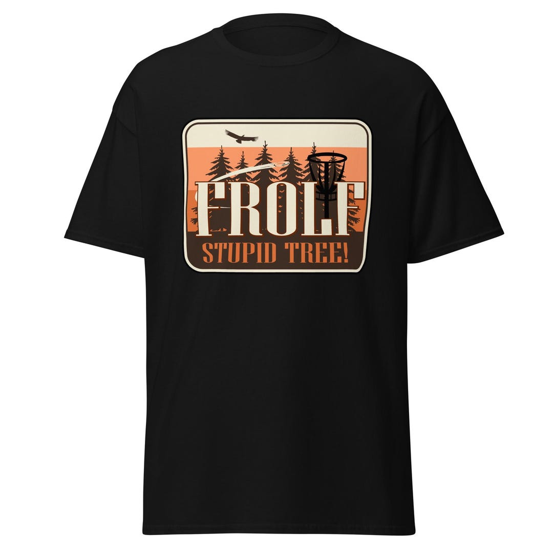 Frolf Stupid Tree Disc Golf Shirt – Funny Frisbee Golf Apparel for DG ...