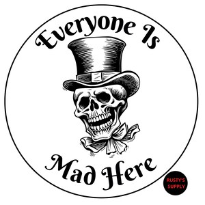 Everyone is Mad Here SVG – Everyone is Mad Here PNG - Halloween SVG ...