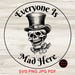 Everyone is Mad Here SVG – Everyone is Mad Here PNG - Halloween SVG ...