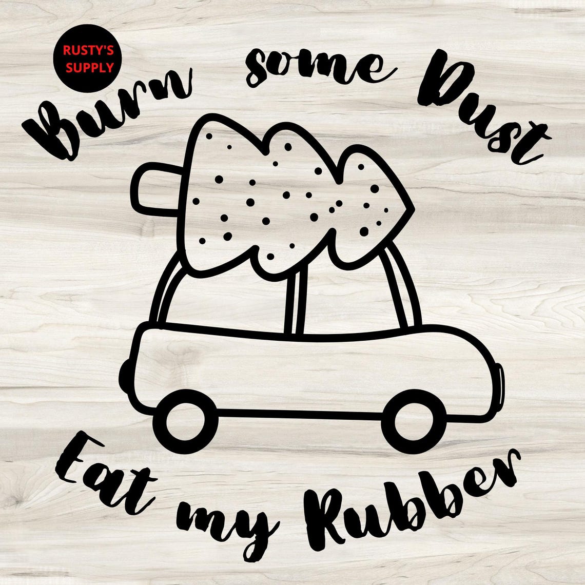 Burn Some Dust SVG – Eat My Rubber SVG – Christmas Vacation SVG - Merry ...