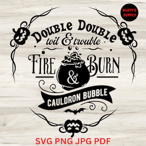 Double Double Toil & Trouble SVG - Halloween SVG - Halloween PNG ...