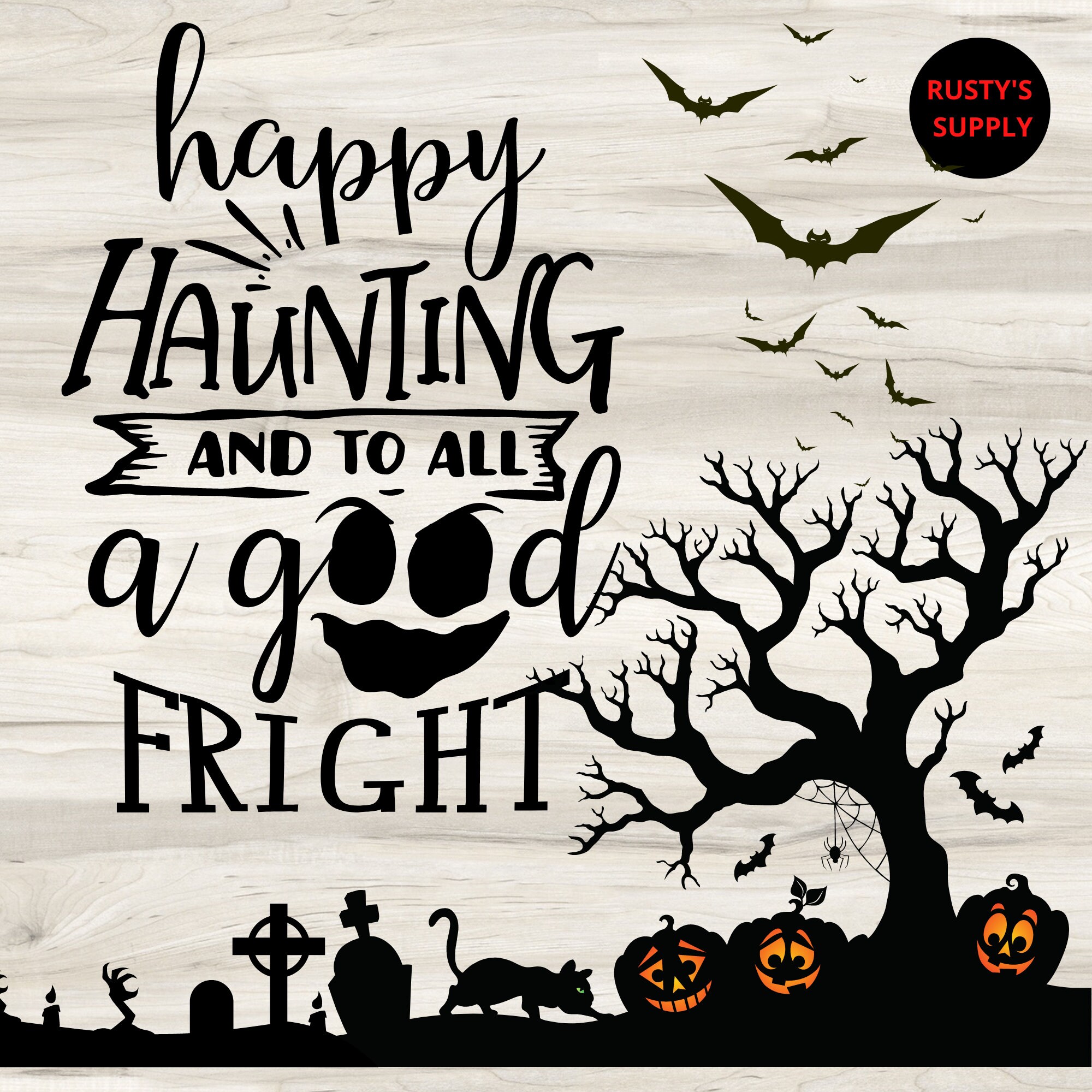 Happy Haunting and to All a Good Fright SVG - Halloween SVG - Halloween ...