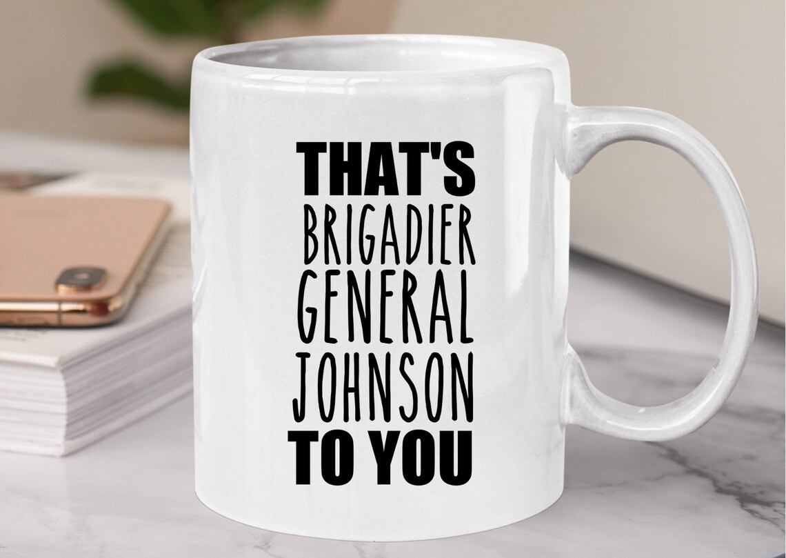 Brigadier General Mug Brigadier General Gift Brigadier General - Etsy