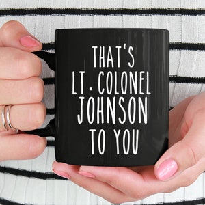 Lieutenant Colonel Mug Funny Lt Col Promotion Gift Ideas Personalized ...