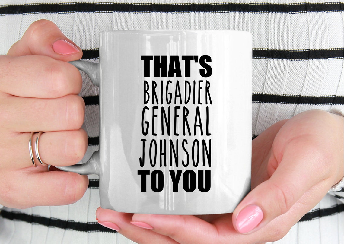Brigadier General Mug Brigadier General Gift Brigadier General - Etsy