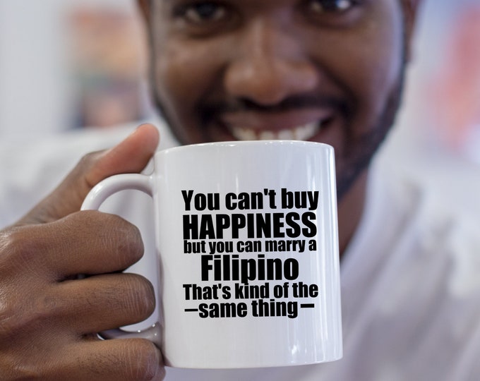 Filipino Gift, You Can't Buy Happiness but You Can Marry a Filipino ...