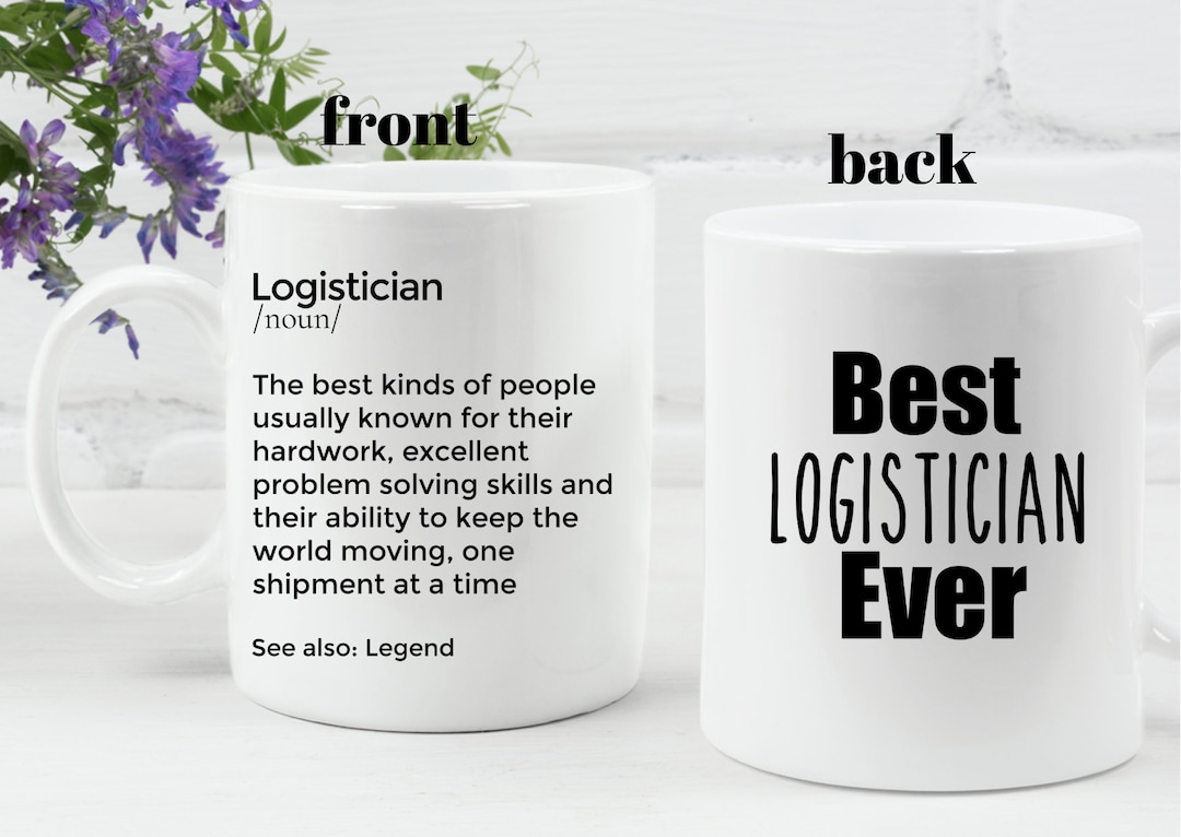 Logistician Mug Personalized Mug for Logistician Best Logistician Ever ...
