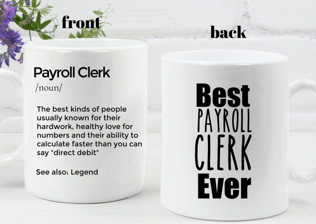 Payroll Mug Personalized Gift for Payroll Clerk Best Payroll Clerk ...