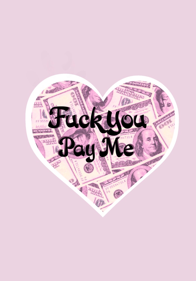 Pay Me Sticker Fuck You Pay Me Sticker Money Sticker | Etsy