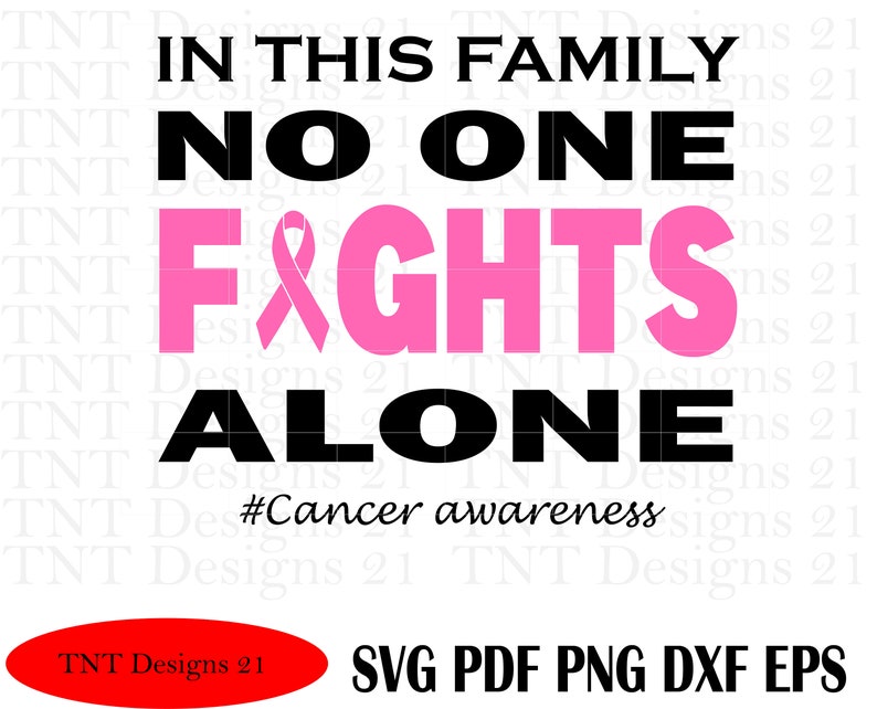 In This Family No One Fights Alone, Fight Cancer Svg, Cancer Awareness ...