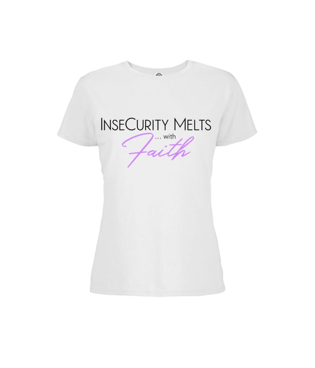 Insecurity Melts With Faith T-shirt - Etsy