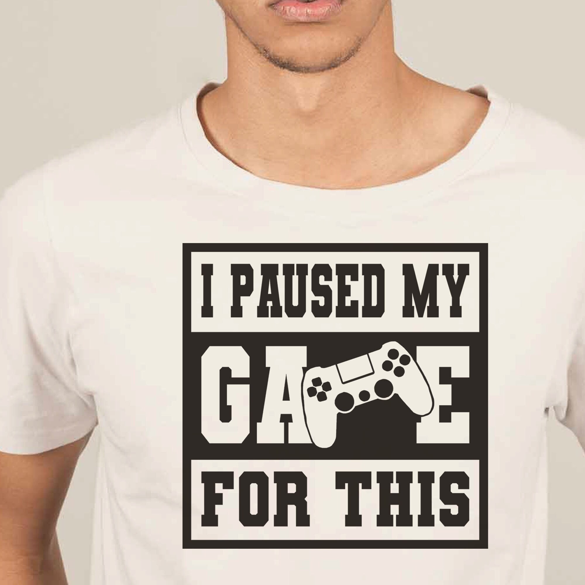 Funny Gamer SVG: I Paused My Game for This (digital Download) - Etsy