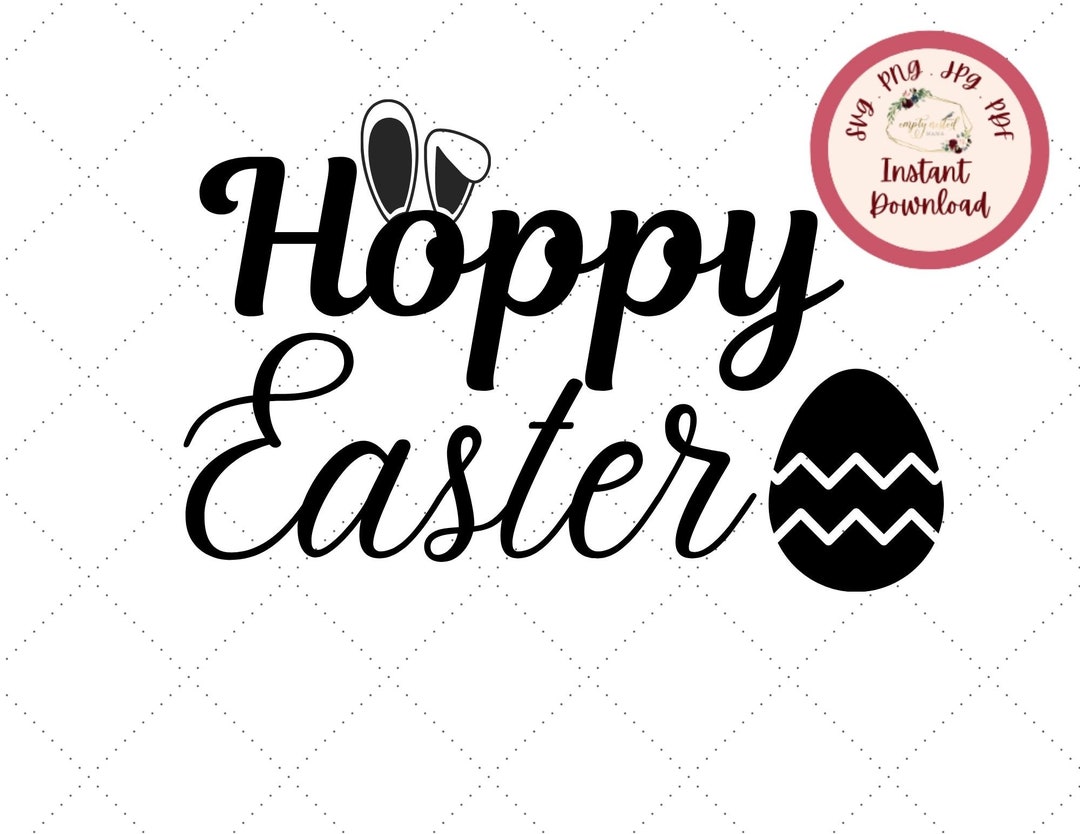 Hoppy Easter SVG, Pascua SVG, Feliz Pascua Png, Pdf imprimible ...