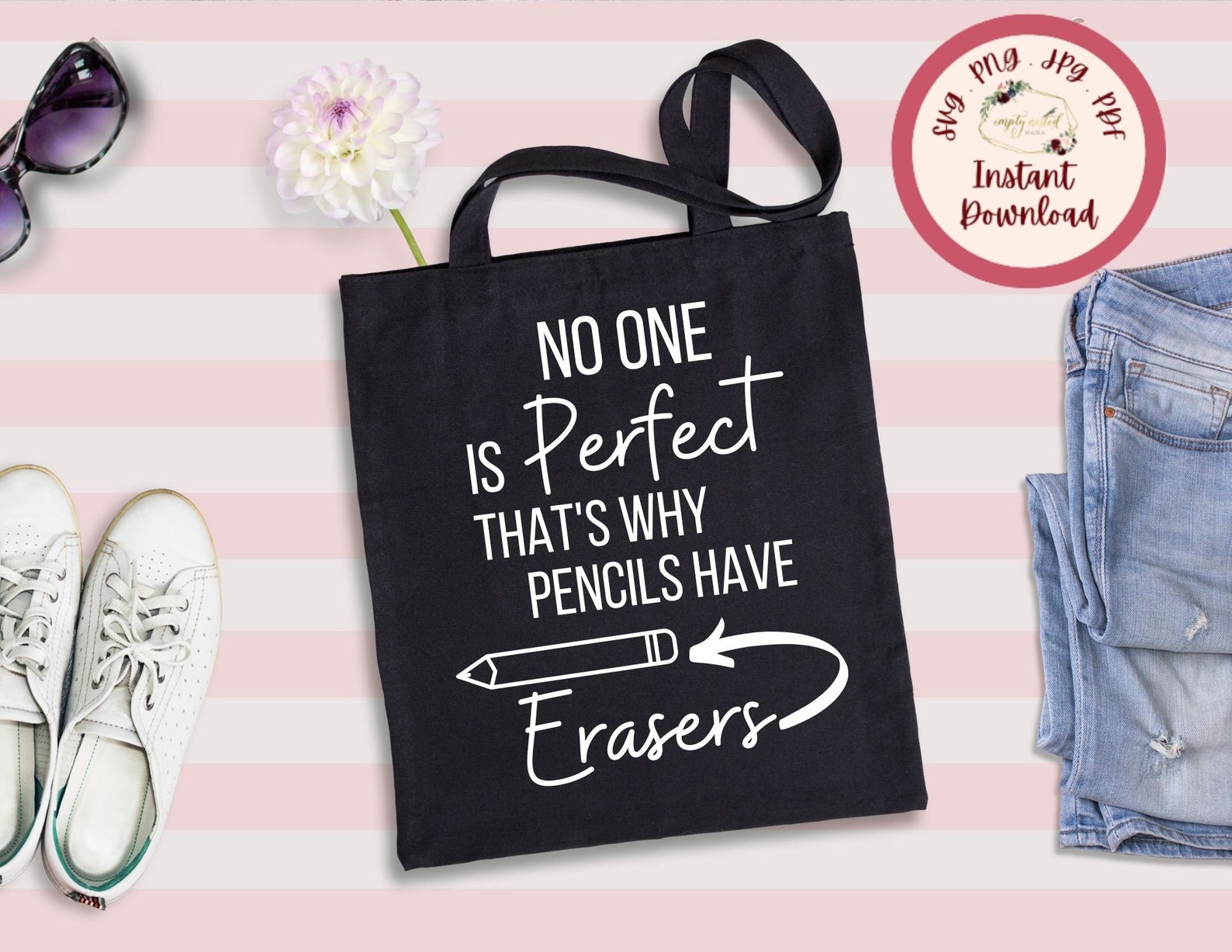 No One is Perfect That's Why Pencils Have Erasers JPG, Inspirational ...