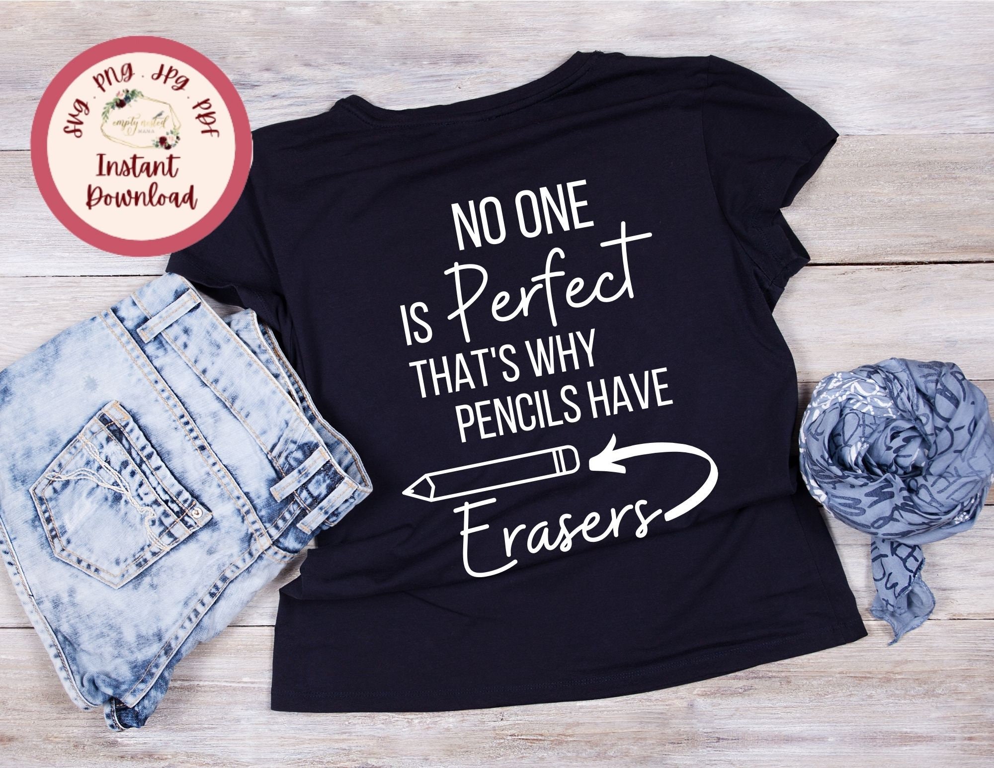 No One is Perfect That's Why Pencils Have Erasers JPG, Inspirational ...