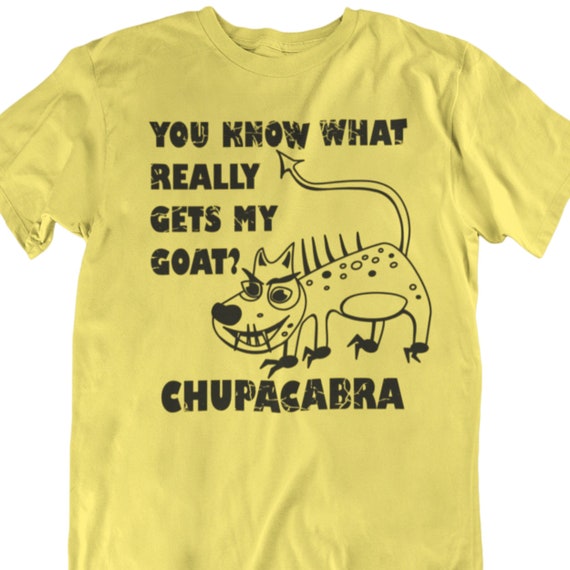Chupacabra T Shirt Funny T Shirts Weird T Shirt Cryptid Shirts | Etsy