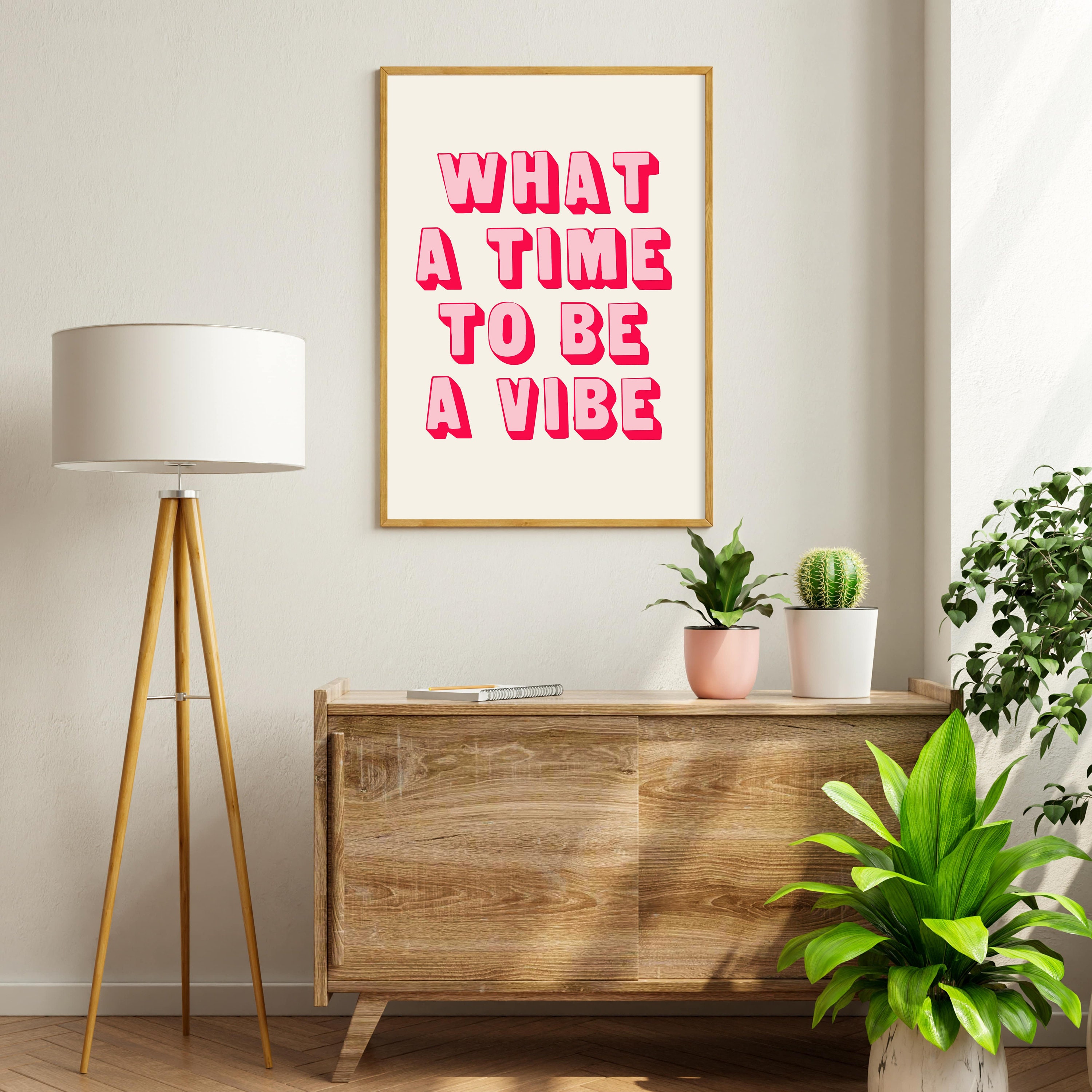 Preppy Room Decor, What A Time to Be A Vibe, Pop Art, Typography Print ...