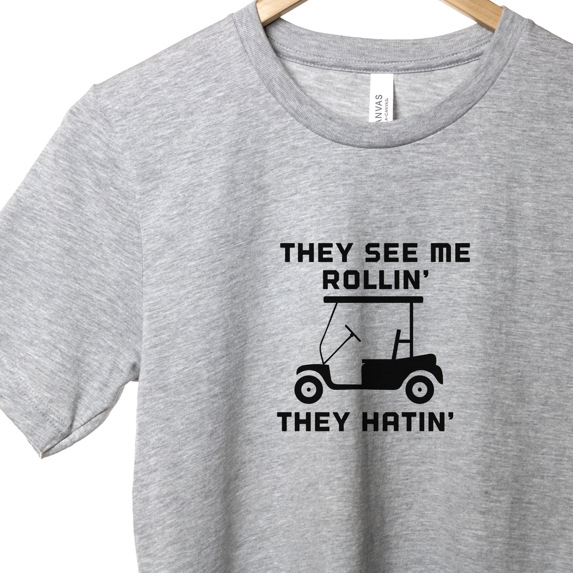 They See Me Rollin They Hatin, Golf Cart Shirt, Golf Cart Driver, Golf ...