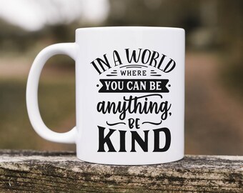 Be Kind Mug Always Be Kind Kind Mug Kindness Mug Bee Kind Mug Be Kind ...