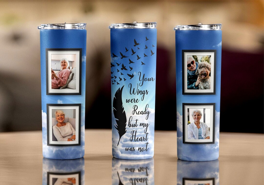 Memorial Tumbler Wrap, Memorial Sublimation Tumbler Designs, Your Wings ...