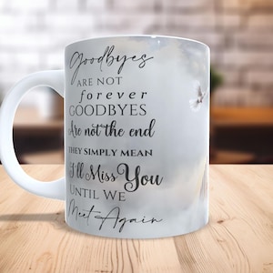 Memorial Mug Wrap 11 Oz AND 15 Oz PNG and Canva Template, Goodbyes Are ...