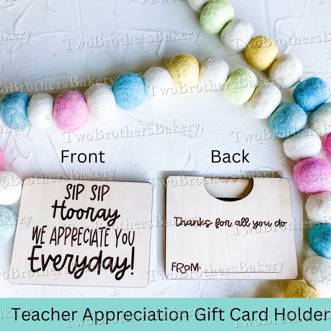 Teacher Appreciation Gift, Gift for Teachers, Gift Card Holder, Sip Sip ...