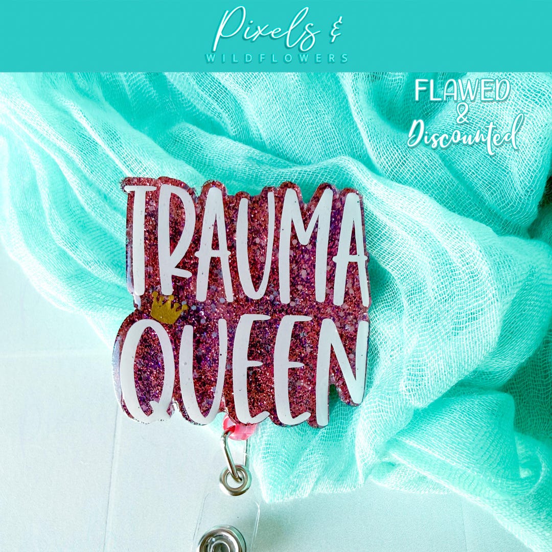 Trauma Queen Badge Reel (AS IS) - Etsy