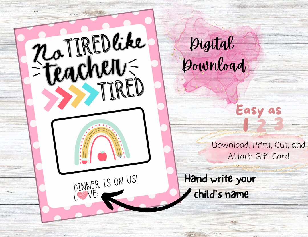 PRITNABLE Teacher Dinner Gift Card Holder, No Tired Like Teacher Tired ...