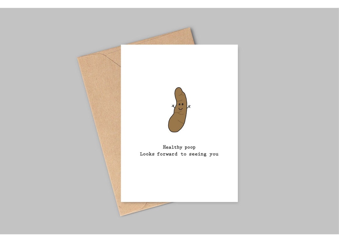 Healthy Poop Looks Forward to Seeing You | Printable Digital Card 4x6 ...