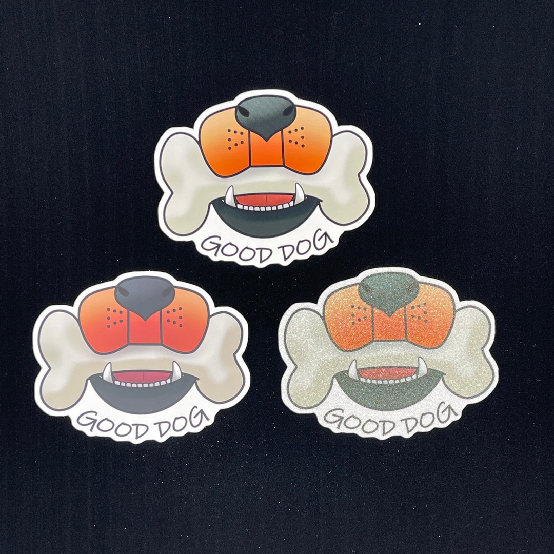 Sticker, good Dog 16 Color and 3 Finish Variations - Etsy UK