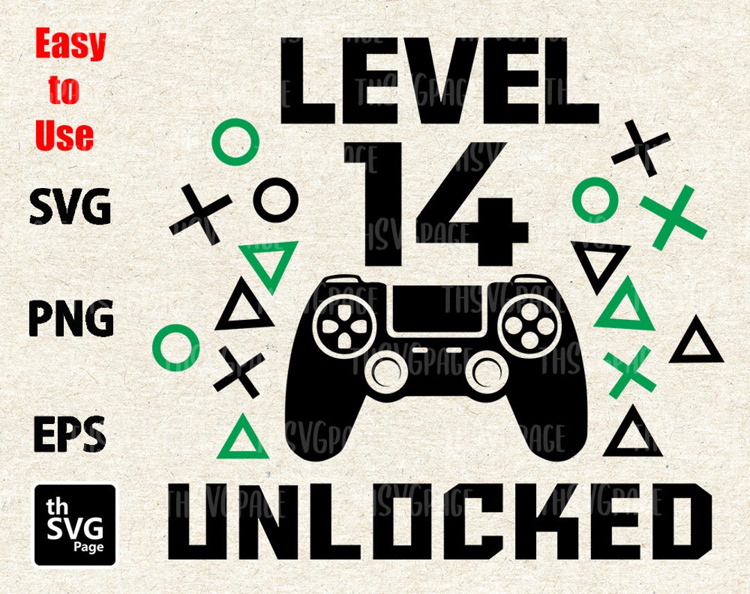 Level 14 Unlocked SVG Unlocked SVG Boy Gamer 14th Birthday - Etsy Australia
