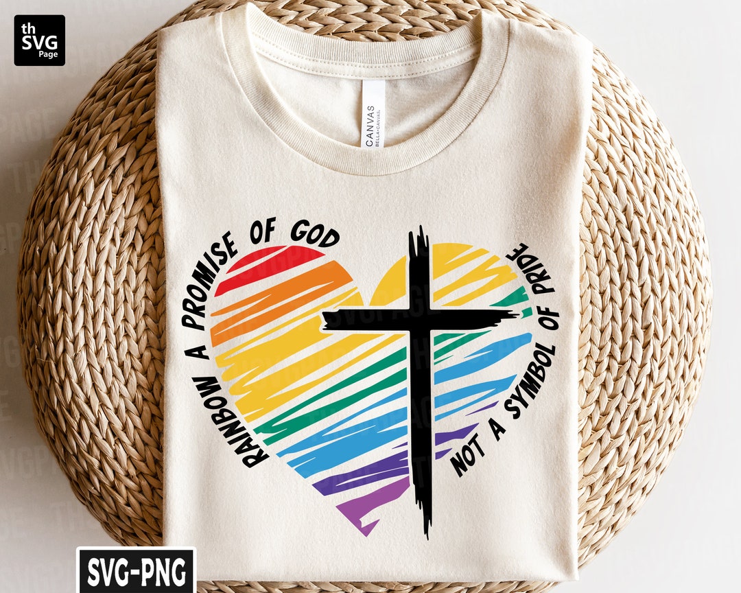 Rainbow A Promise of God Not A Symbol of Pride Svg, Pride Svg, LGBT Svg ...
