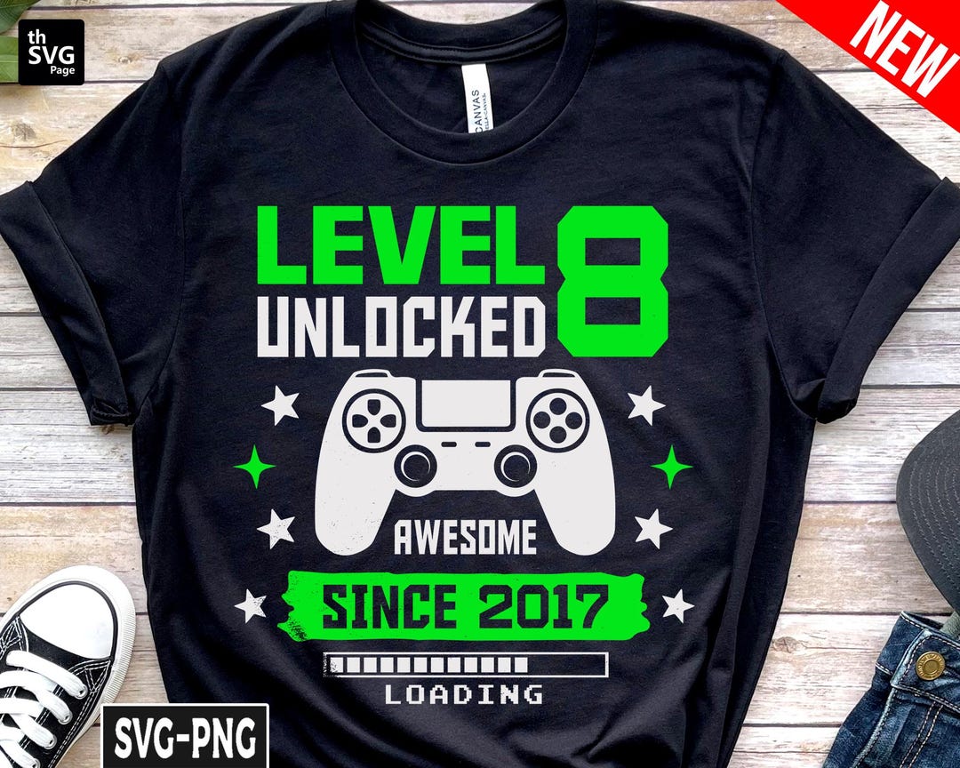 Level 8 Unlocked SVG, Boy Gamer Shirt, Unlocked SVG, 8th Birthday, 8 ...