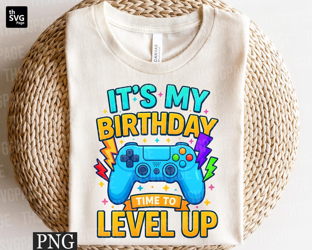It's My Birthday Time to Level up Png, Birthday Boy Png, Time to Level ...