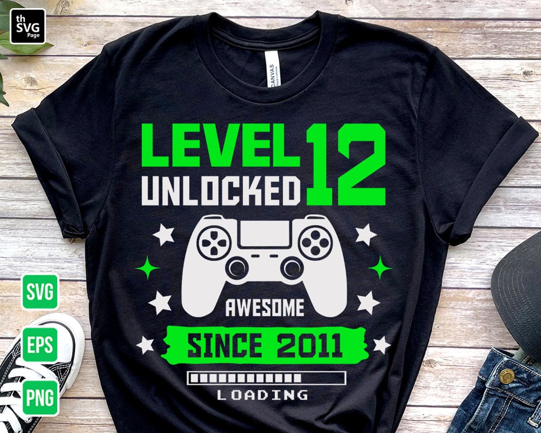 Level 12 Unlocked SVG, Boy Gamer Shirt, Unlocked SVG, 12th Birthday, 12 ...