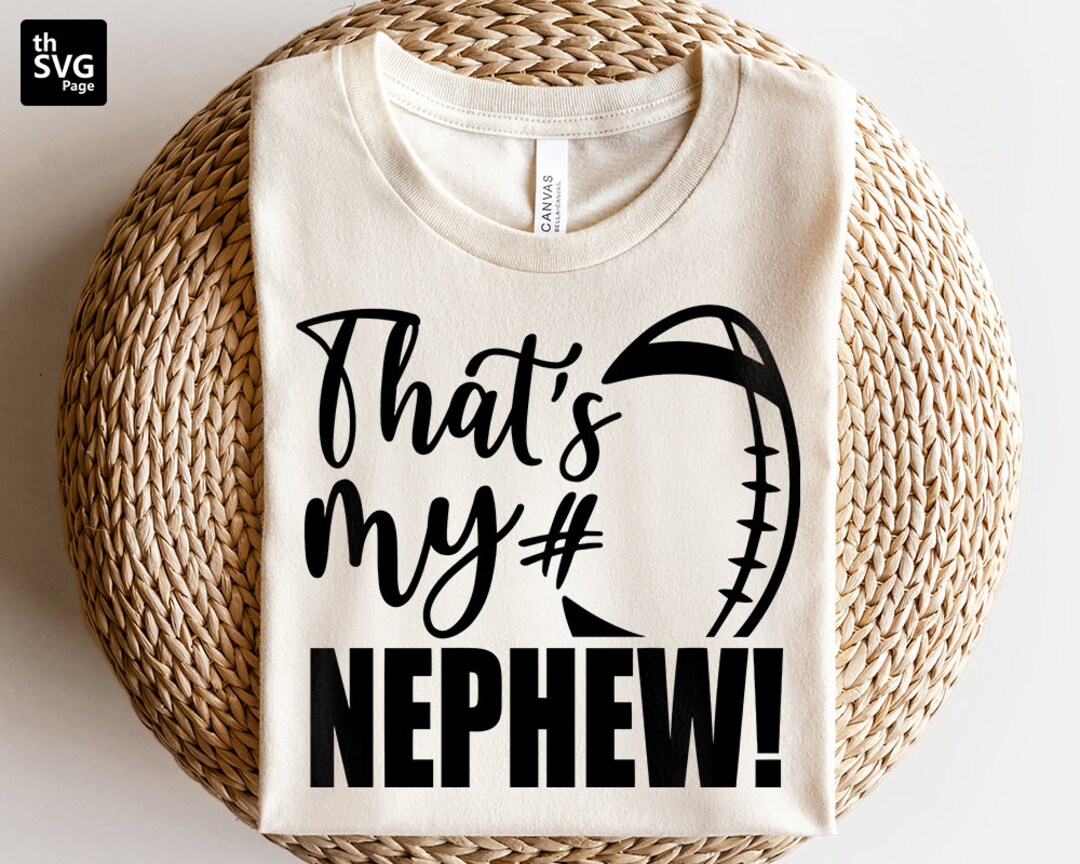 That's My Nephew SVG, Football Nephew Svg, Football Svg, Cheer Football ...