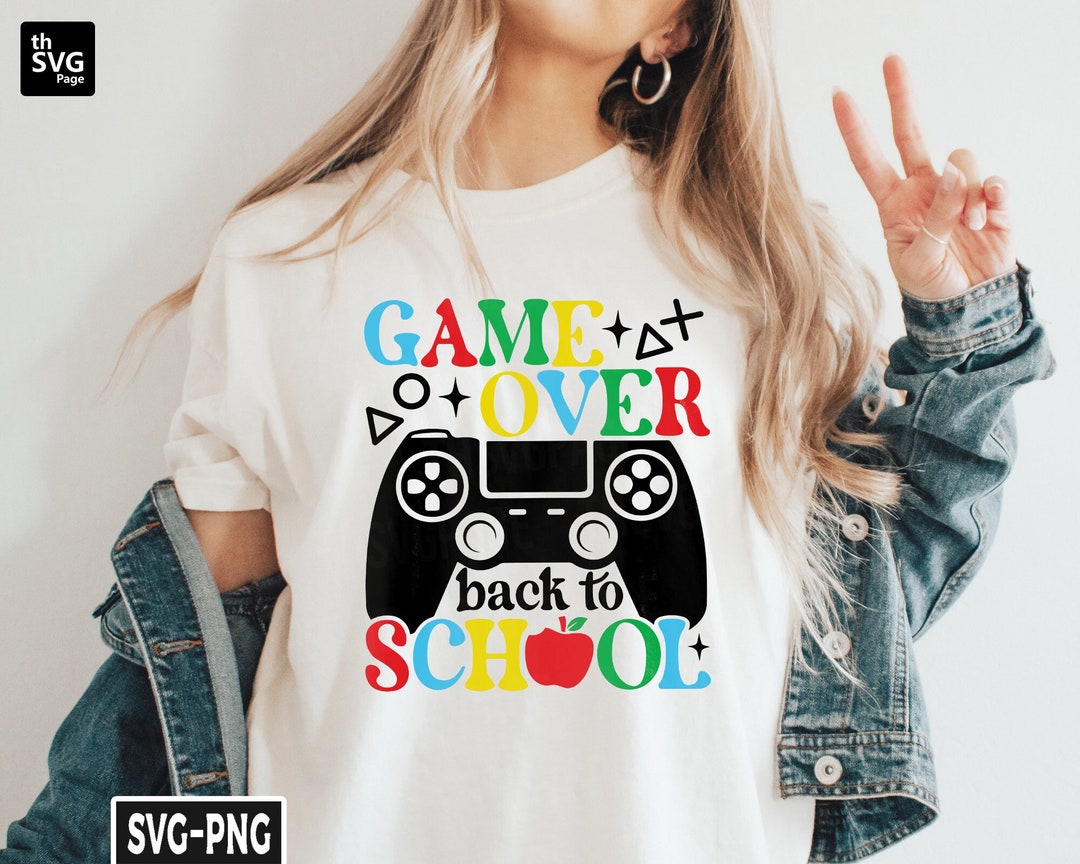 Game Over Back to School Svg, Hello School Svg, First Day of School Svg ...