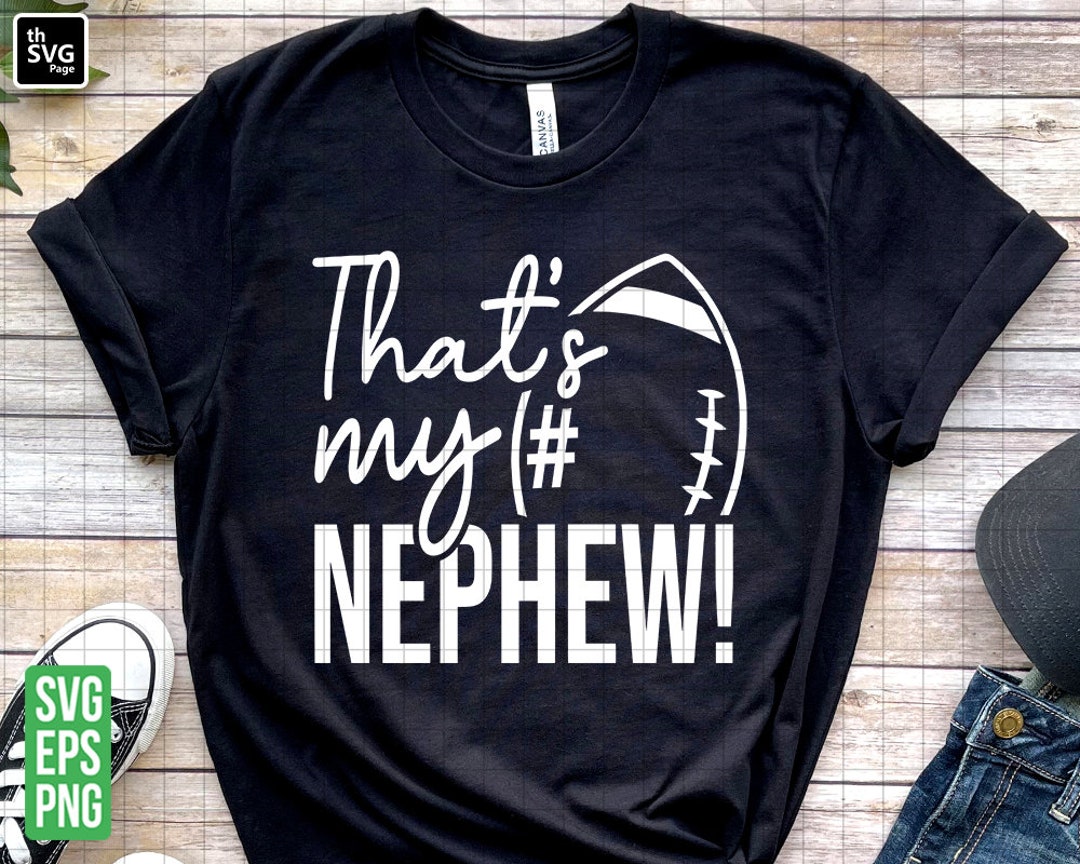 That's My Nephew SVG Football Nephew Svg Football Svg - Etsy