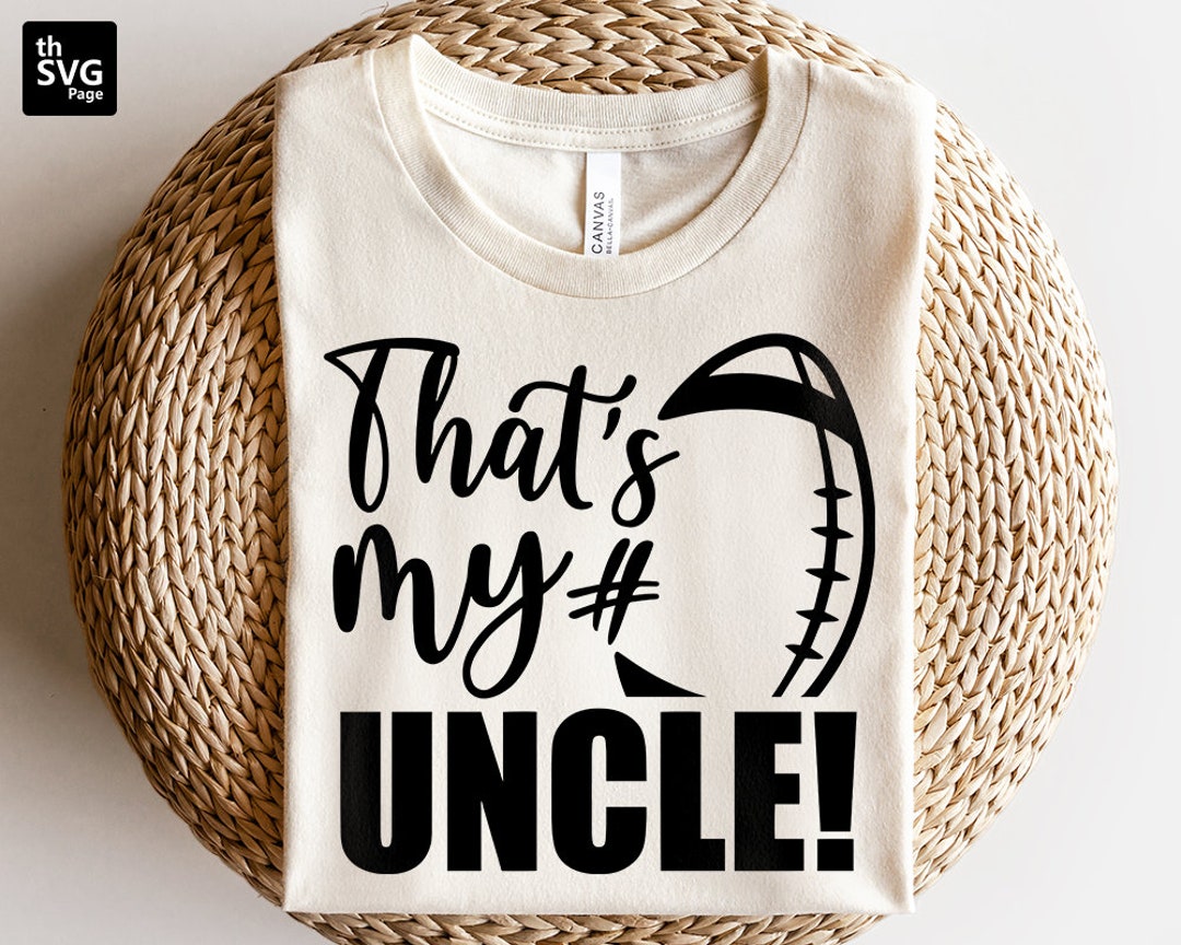 That's My Uncle SVG, Football Uncle Svg, Uncle Svg, Football Svg, Cheer ...