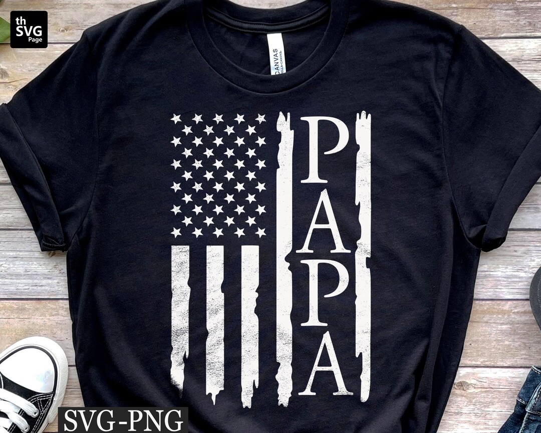 Papa Flag Svg, Dad Flag Svg, American Flag Svg, Best Dad Ever Svg ...