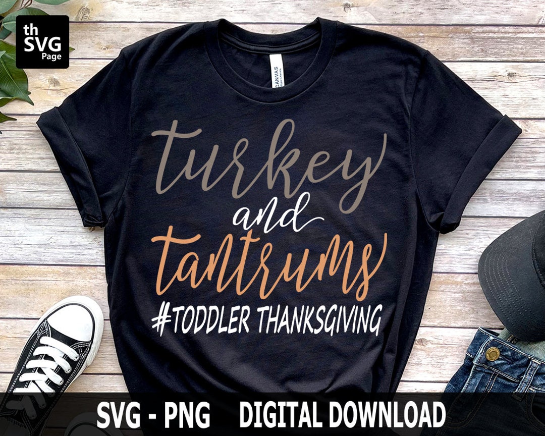 Turkey and Tantrums Svg, Toddler Svg, Turkey Svg, Toddler Thanksgiving ...