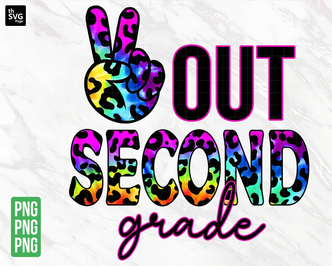 Peace Out Second Grade 2nd Grade Png Second Grade Png - Etsy