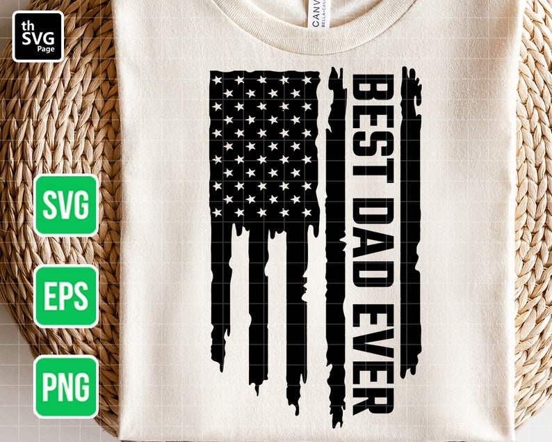 Fathers Day SVG Best Dad Ever Dad Flag Svg Fathers Svg Dad - Etsy